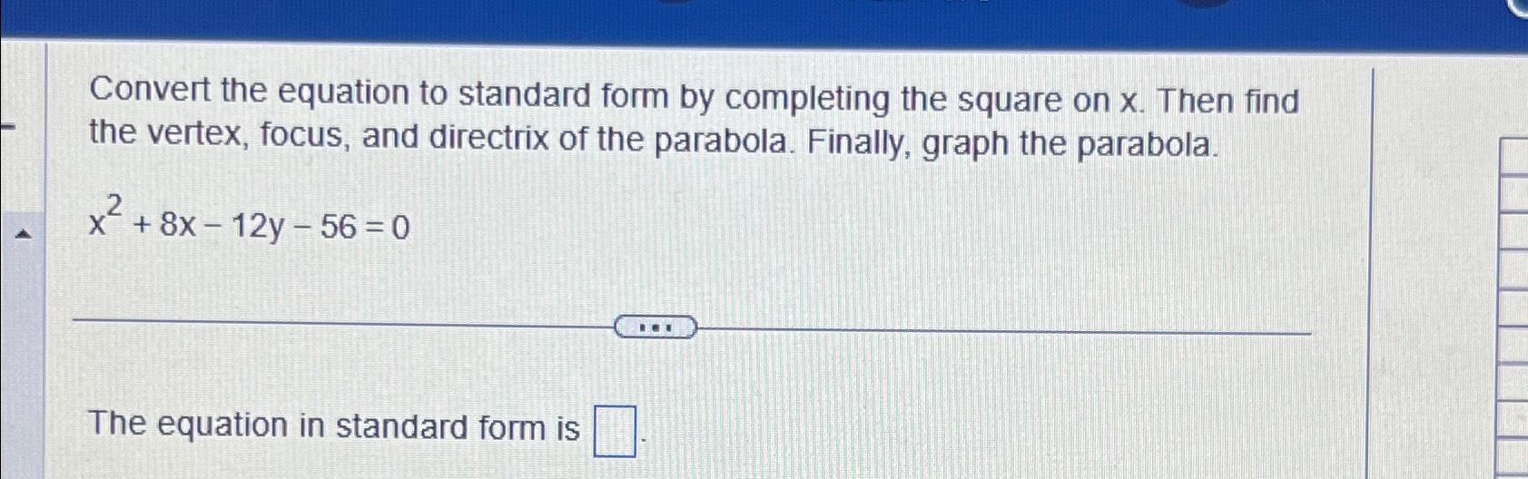 Solved Convert the equation to standard form by completing | Chegg.com