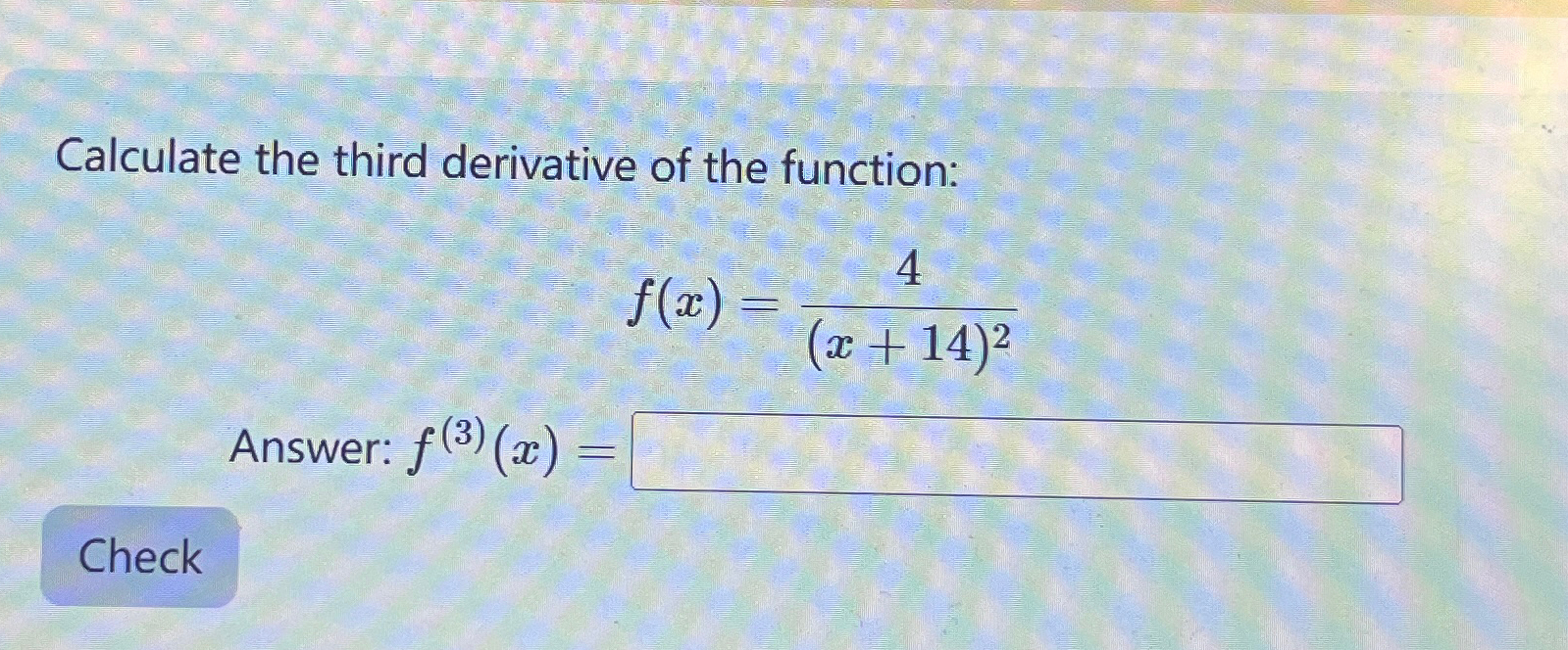 Solved Calculate the third derivative of the | Chegg.com