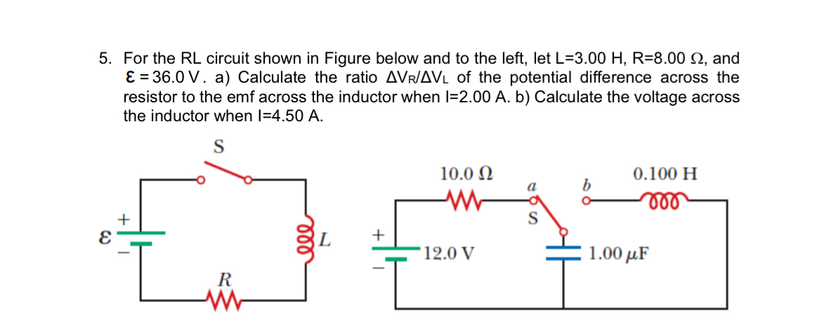 Solved For the RL ﻿circuit shown in Figure below and to the | Chegg.com