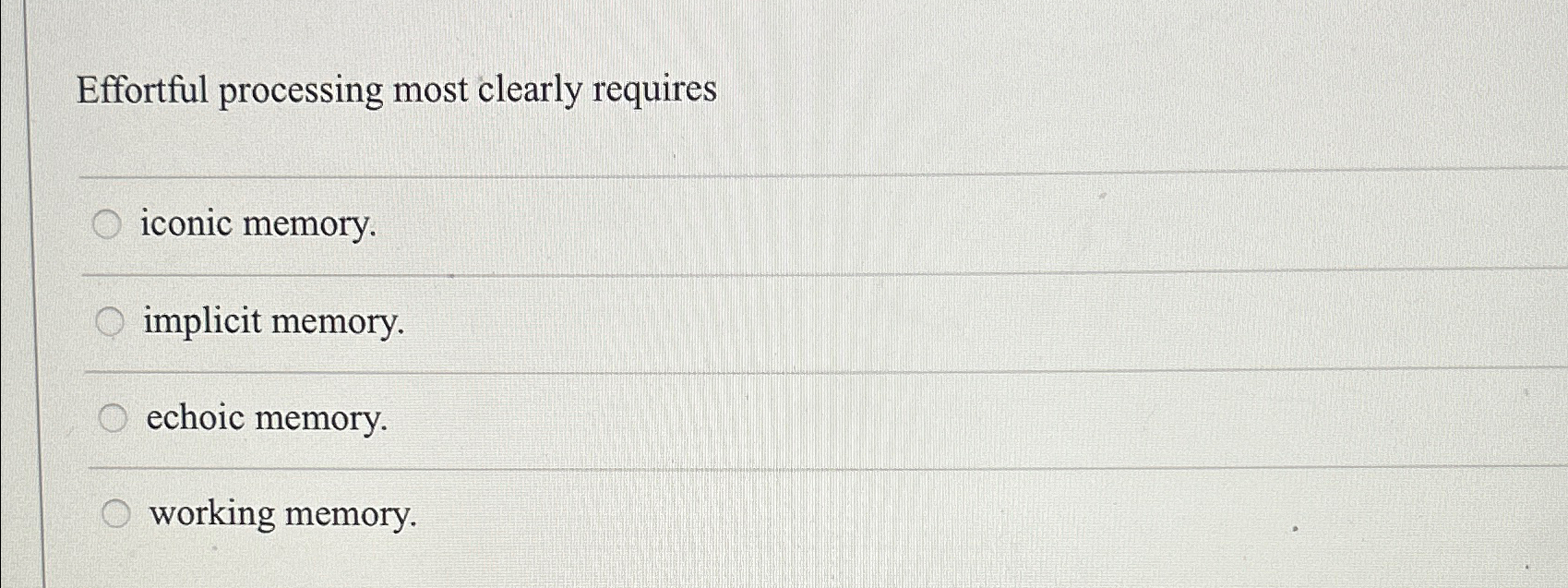 Solved Effortful processing most clearly requiresq,iconic | Chegg.com