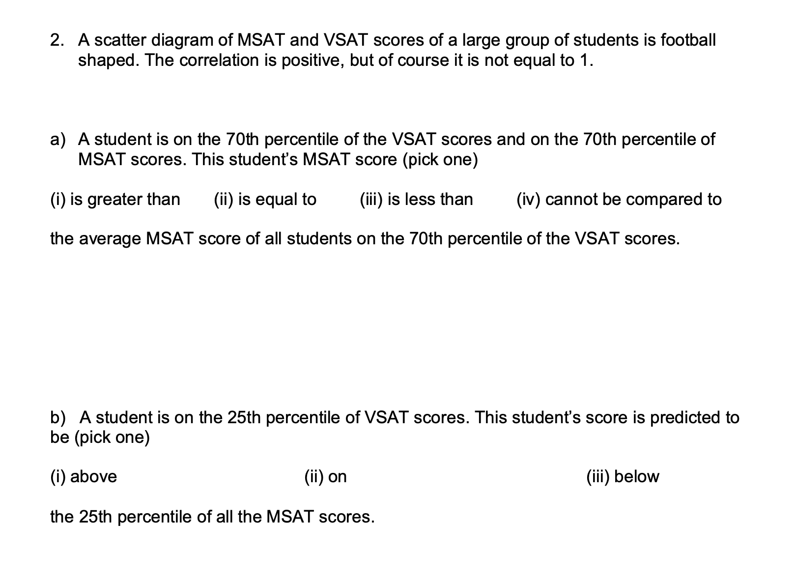 Solved A scatter diagram of MSAT and VSAT scores of a large | Chegg.com