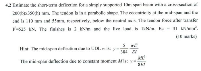 Solved 4.2 Estimate the short-term deflection for a simply | Chegg.com