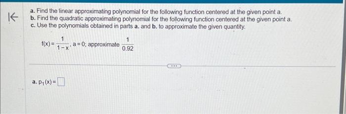 Solved a. Find the linear approximating polynomial for the | Chegg.com