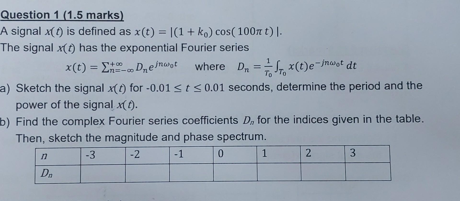 Solved signal x(t) is defined as x(t)=∣(1+k0)cos(100πt)∣. he | Chegg.com