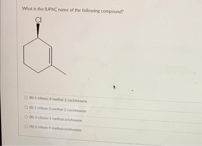 Solved What is the IUPAC name of the following compound? CI | Chegg.com