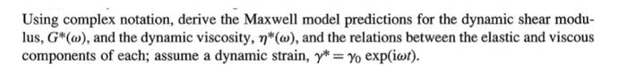 Using complex notation, derive the Maxwell model | Chegg.com
