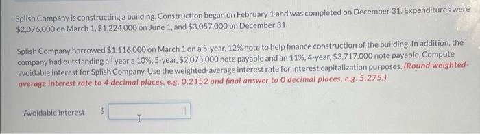 Solved Splish Company is constructing a building. | Chegg.com