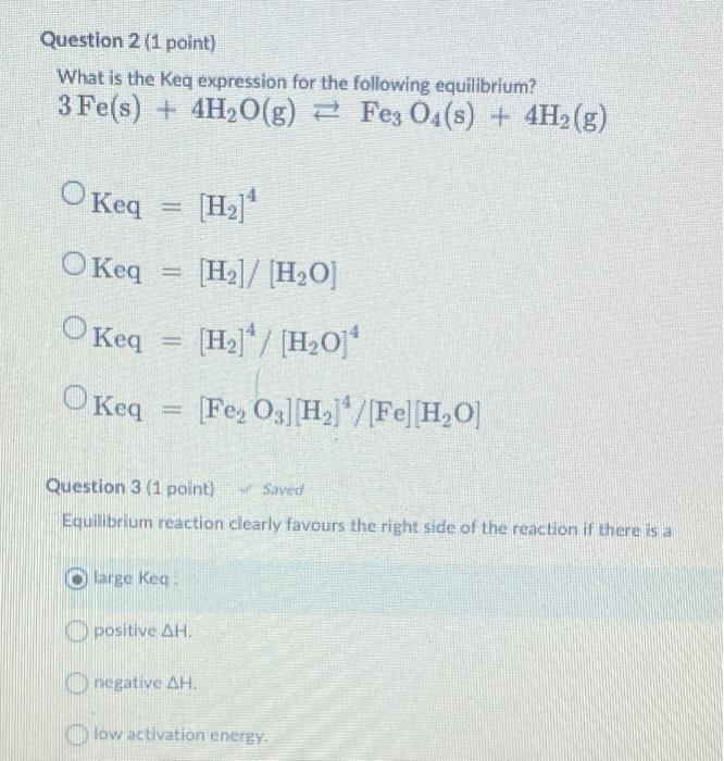 Solved Question 2 (1 point) What is the Keq expression for | Chegg.com