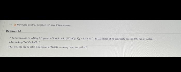Solved A buffer is made by adding 8.5 grams of formic acid | Chegg.com