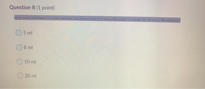 Solved Question 8(1 point) How many milliliters of a 5M | Chegg.com