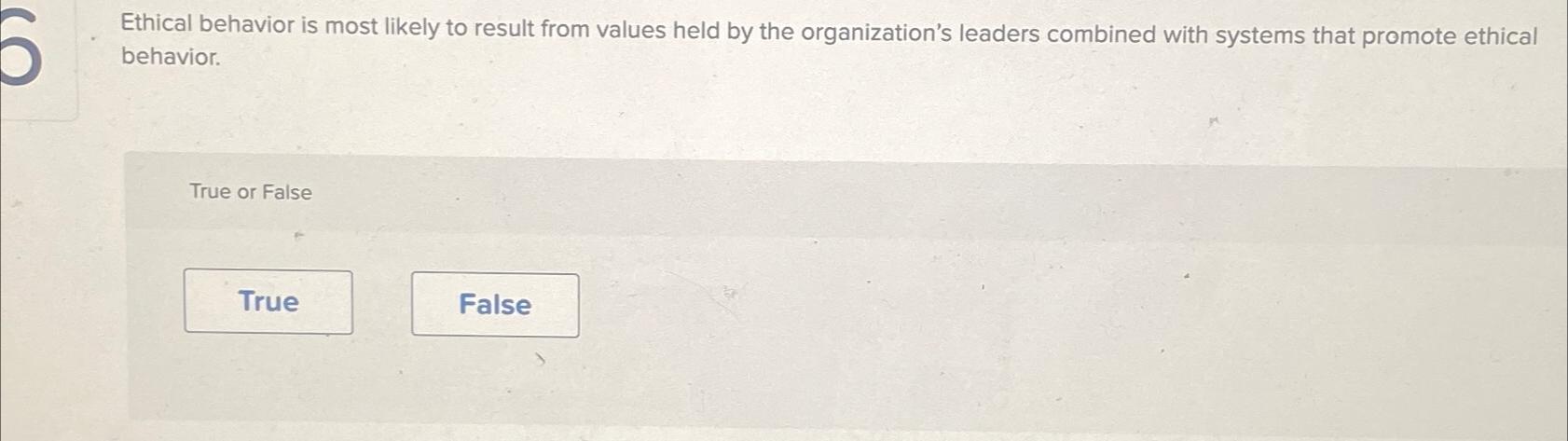 Solved Ethical behavior is most likely to result from values | Chegg.com