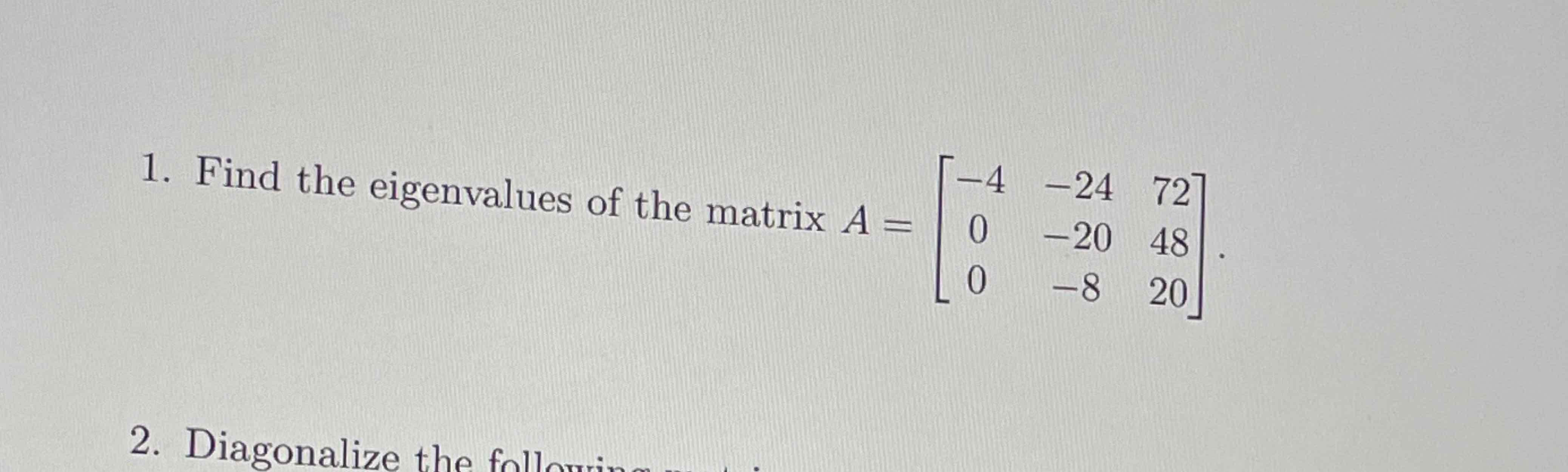 Solved Find the eigenvalues of the matrix | Chegg.com