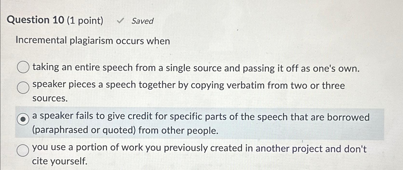 Solved Question 10 (1 ﻿point) ﻿SavedIncremental plagiarism | Chegg.com