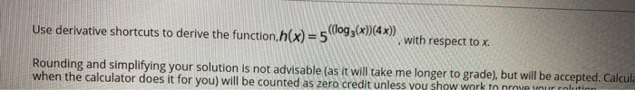 Solved Use derivative shortcuts to derive the function, | Chegg.com
