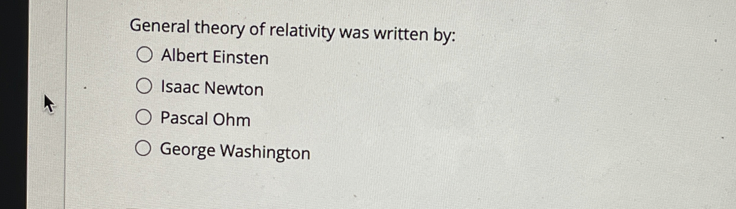 Solved General theory of relativity was written by:Albert | Chegg.com