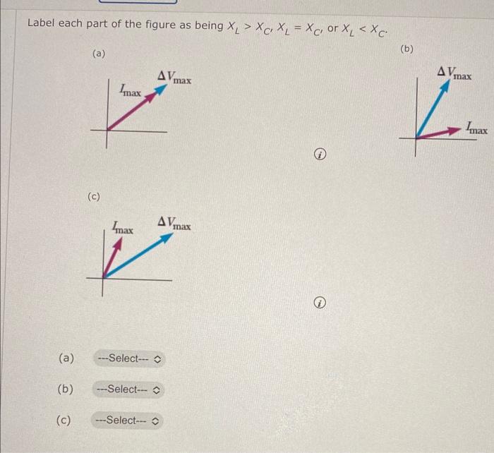 Solved Label each part of the figure as being XL>xC,XL=XC, | Chegg.com