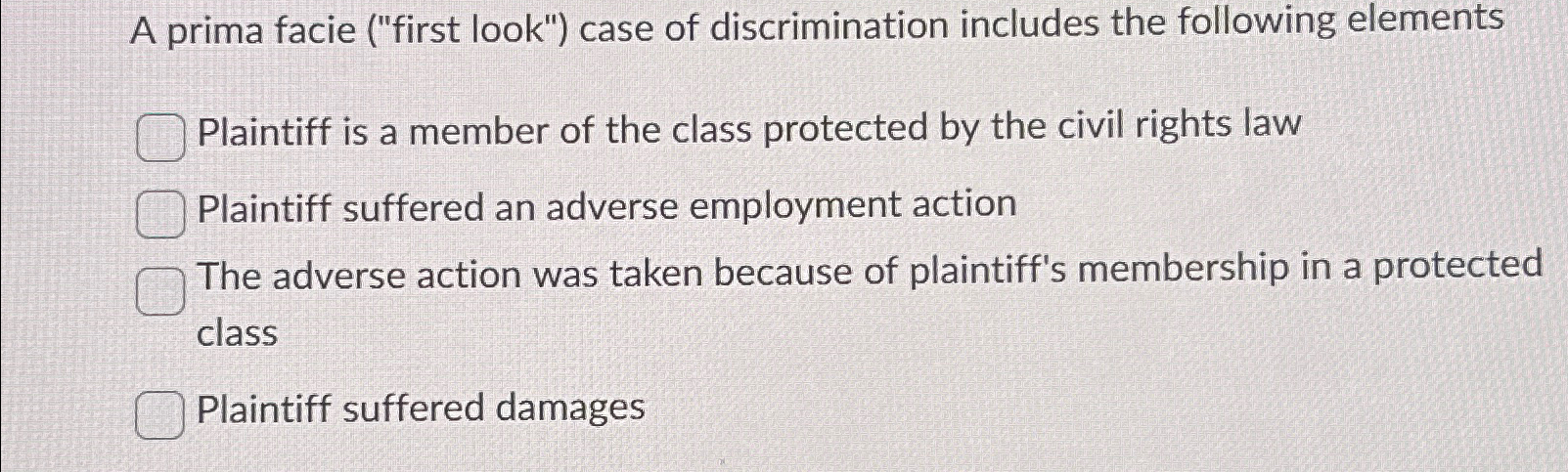 Solved A prima facie ("first look") ﻿case of discrimination | Chegg.com