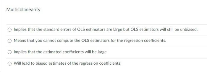 Solved Multicollinearity Implies that the standard errors of | Chegg.com