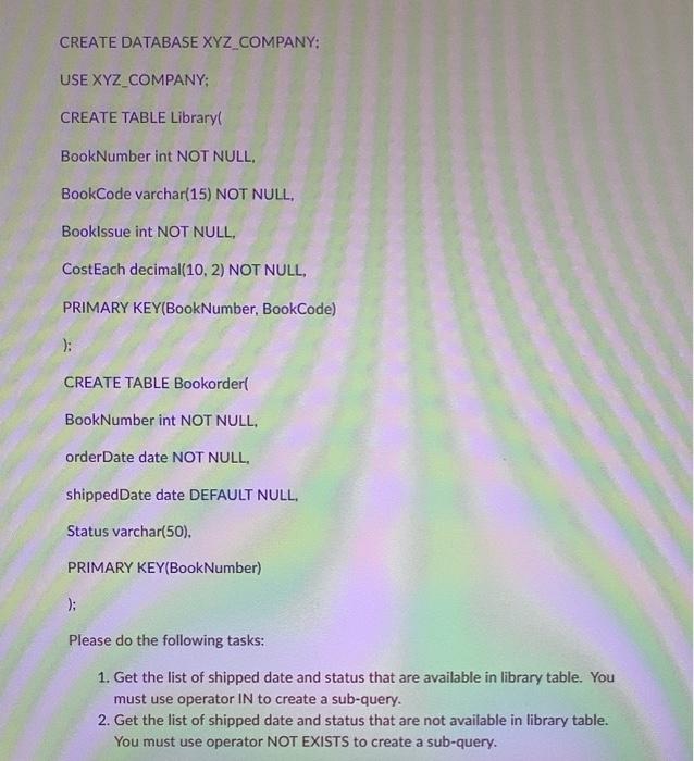 Solved CREATE DATABASE XYZ COMPANY: USE XYZ_COMPANY; CREATE | Chegg.com