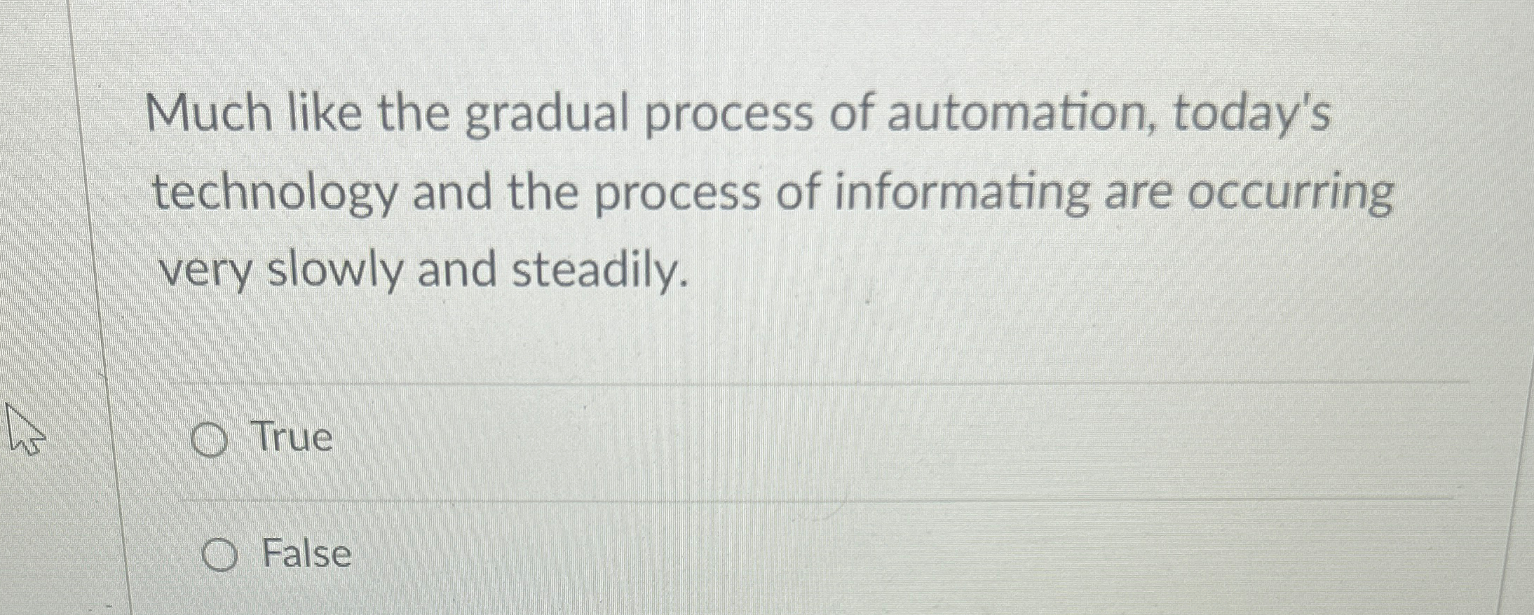 Solved Much like the gradual process of automation, today's | Chegg.com