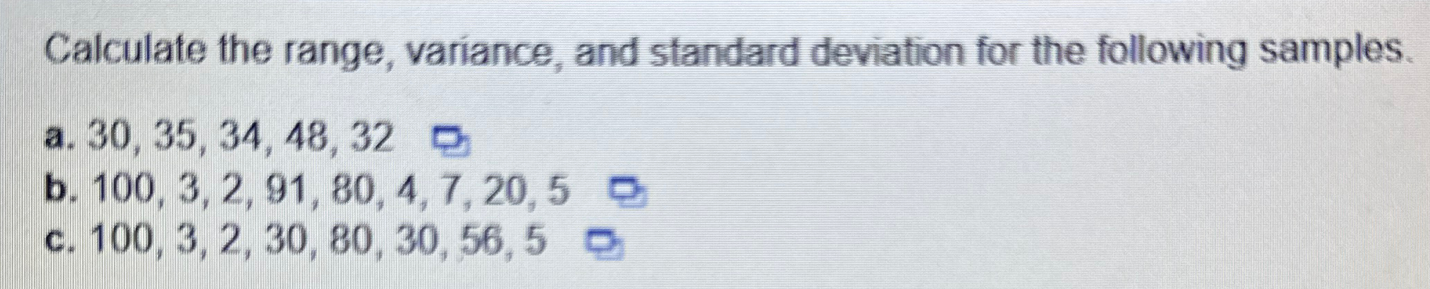 Solved Calculate the range, variance, and standard deviation | Chegg.com