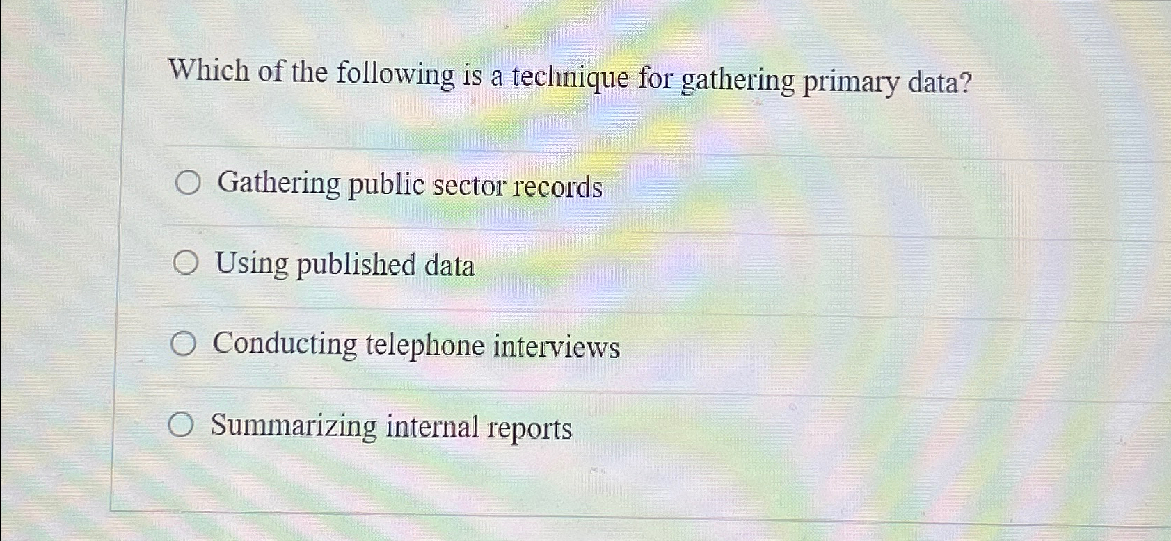Solved Which of the following is a technique for gathering | Chegg.com