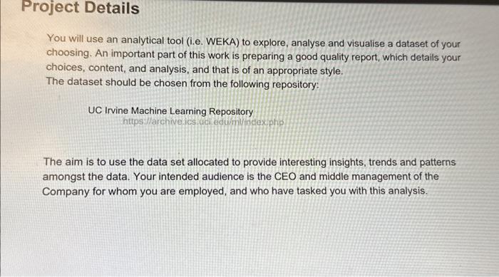 Solved You will use an analytical tool (i.e. WEKA) to | Chegg.com