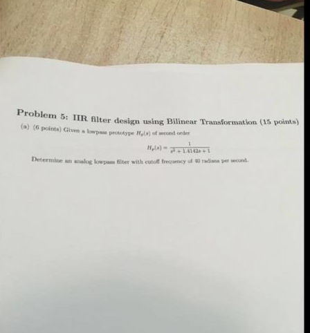 Solved Iir filter design using bilinear | Chegg.com