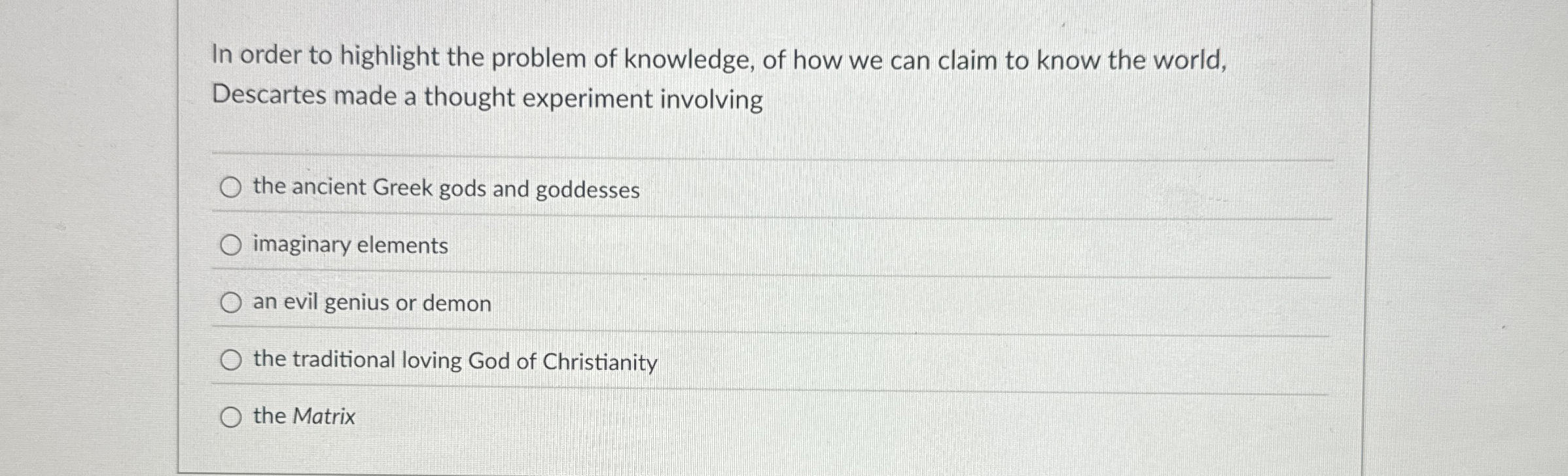 Solved In order to highlight the problem of knowledge, of | Chegg.com