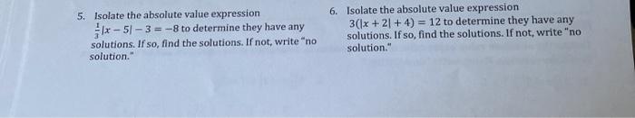 Solved 5. Isolate the absolute value expression x - 5) - 3 = | Chegg.com