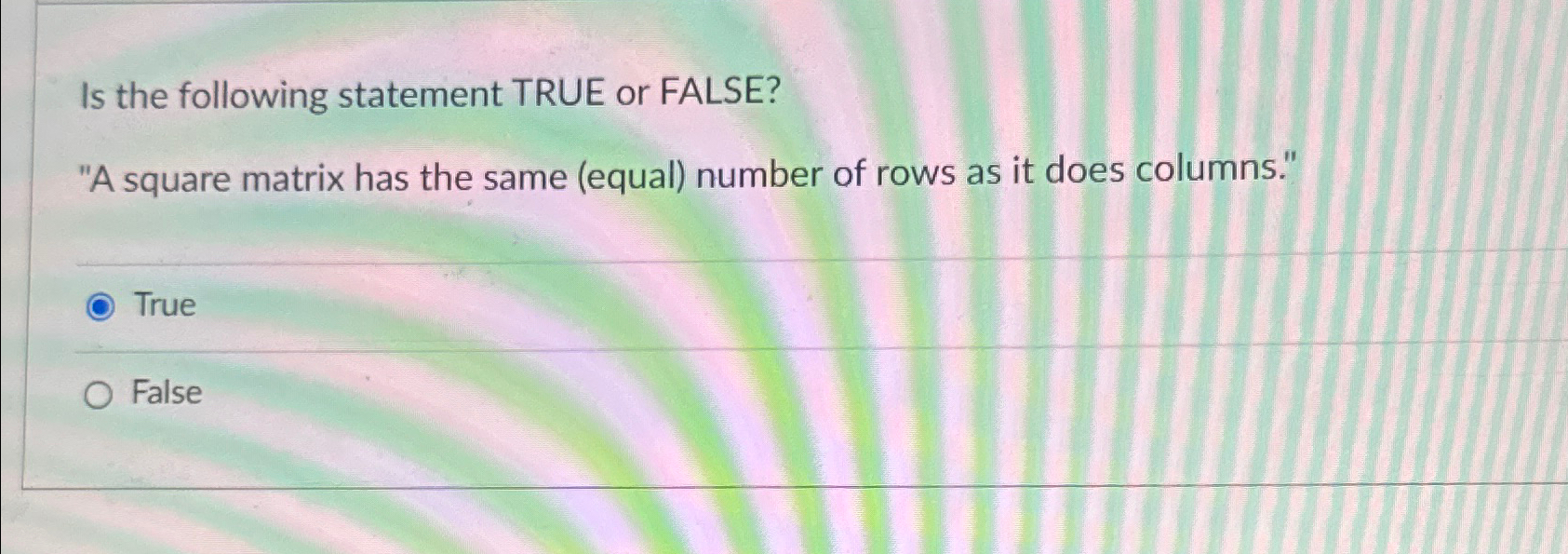 Solved Is the following statement TRUE or FALSE?"A square | Chegg.com