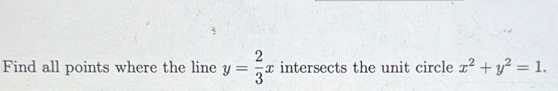 Solved Find all points where the line y=23x ﻿intersects the | Chegg.com