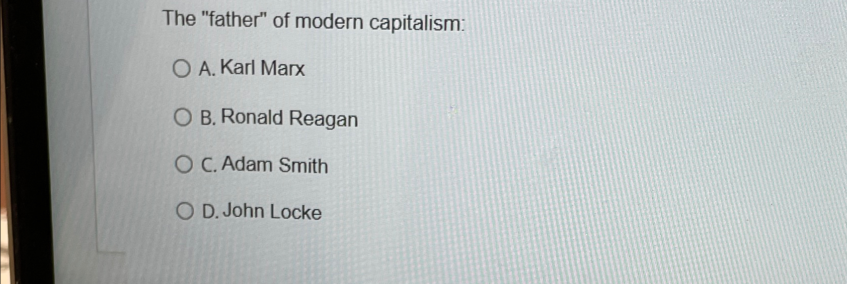 Solved The "father" of modern capitalism:A. ﻿Karl MarxB. | Chegg.com