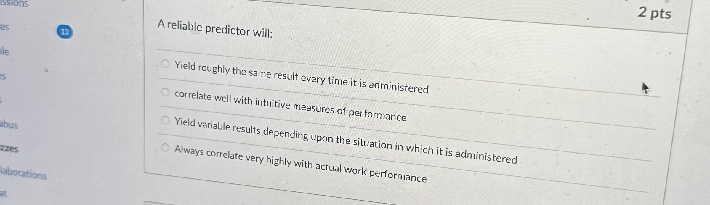 Solved 2 ﻿ptsA reliable predictor will:q, ﻿correlate well | Chegg.com