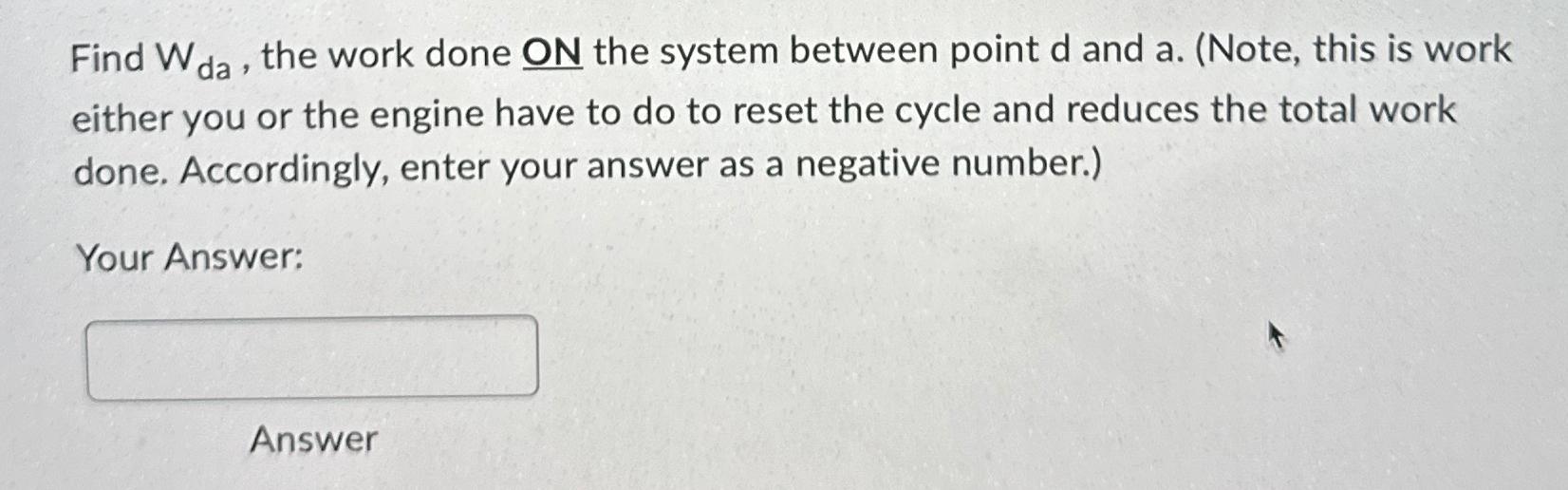 Find W_(da), the work done ON_() the system between | Chegg.com