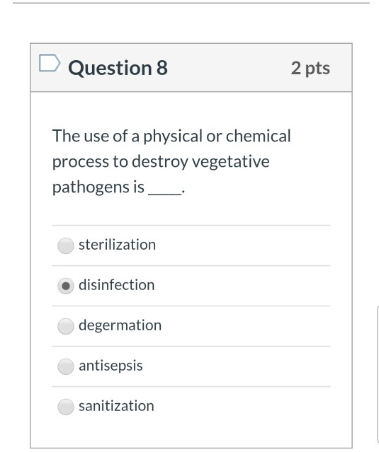 Solved Question 8 2 pts The use of a physical or chemical | Chegg.com