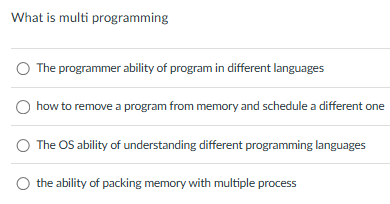 Solved What is multi programmingThe programmer ability of | Chegg.com