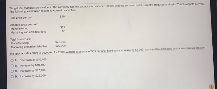 Solved Widget Inc, manufactures widgets. The company has the | Chegg.com