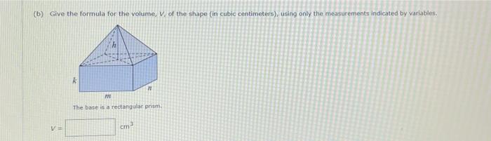 Solved (*) Find the volume (in cubic centimetern) and | Chegg.com