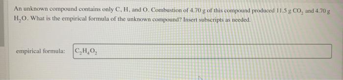 Solved 4 An unknown compound contains only C, H, and O. | Chegg.com