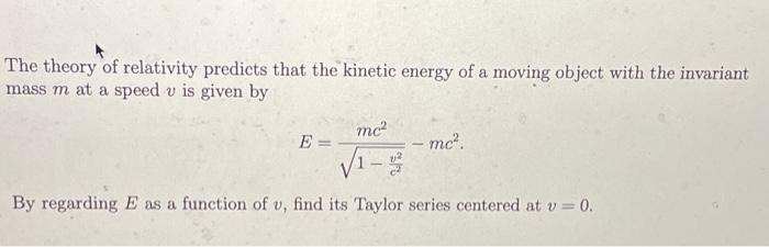 Solved The theory of relativity predicts that the kinetic | Chegg.com Solved The theory of relativity predicts that the kinetic | Chegg.com