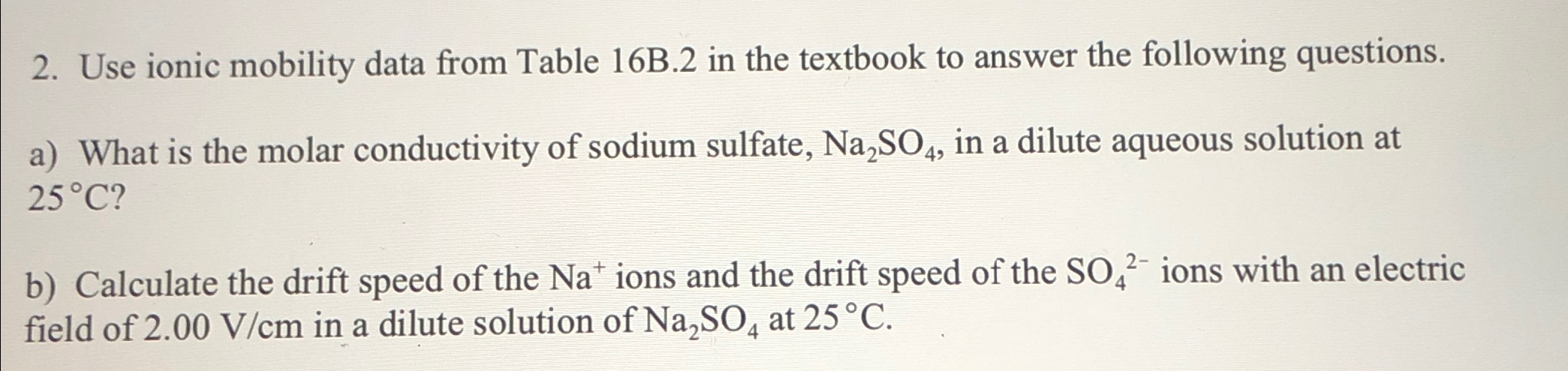 Use ionic mobility data from Table 16B.2 ﻿in the | Chegg.com