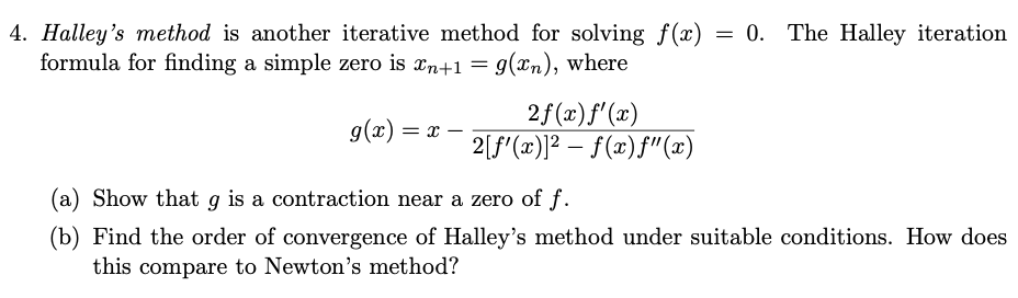 Solved Halley's method is another iterative method for | Chegg.com
