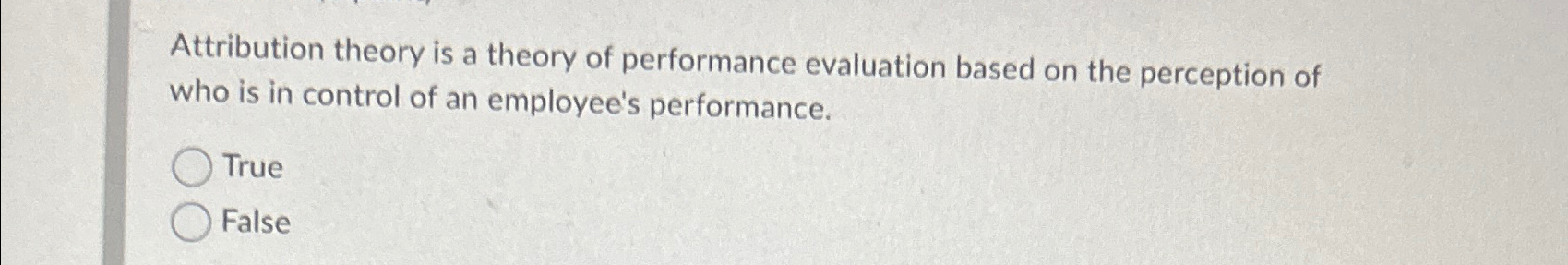Solved Attribution theory is a theory of performance | Chegg.com