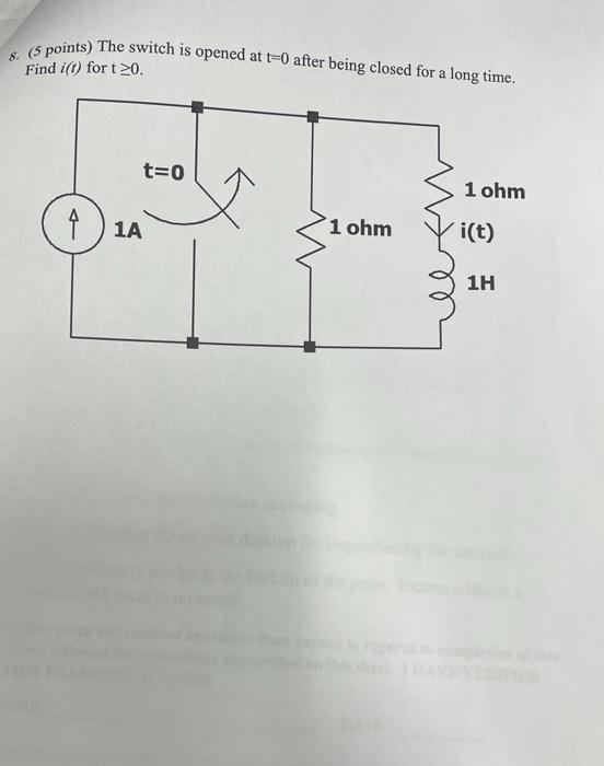 8. ( 5 points) The switch is opened at t=0 after | Chegg.com
