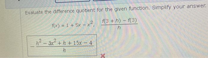 Solved Evaluate the difference quotient for the given | Chegg.com