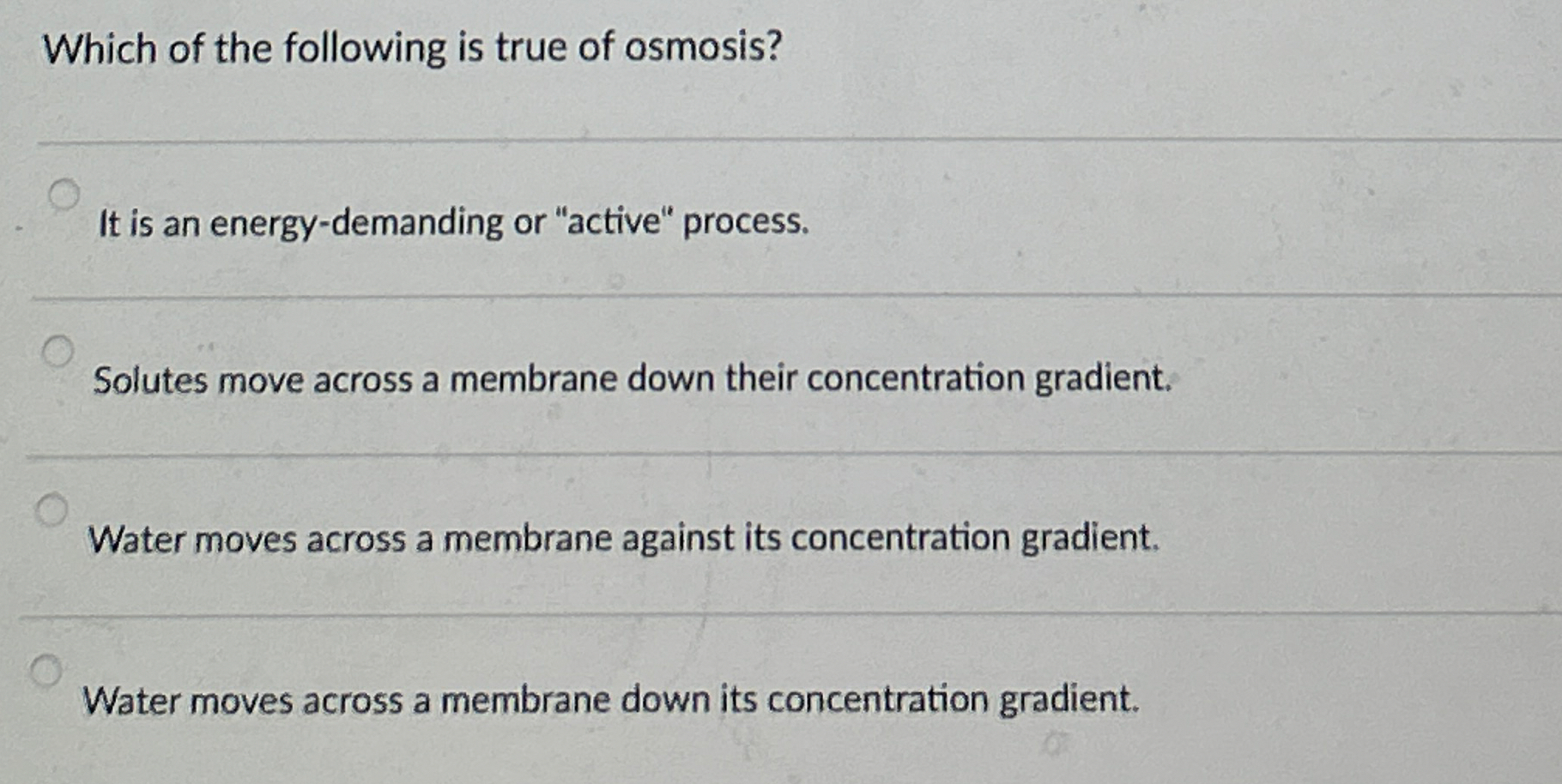 Solved Which of the following is true of osmosis?It is an | Chegg.com