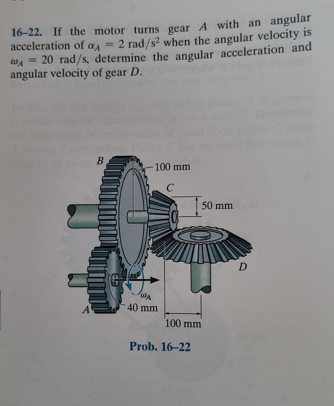 Solved 16-22. If the motor turns gear A with an angular | Chegg.com