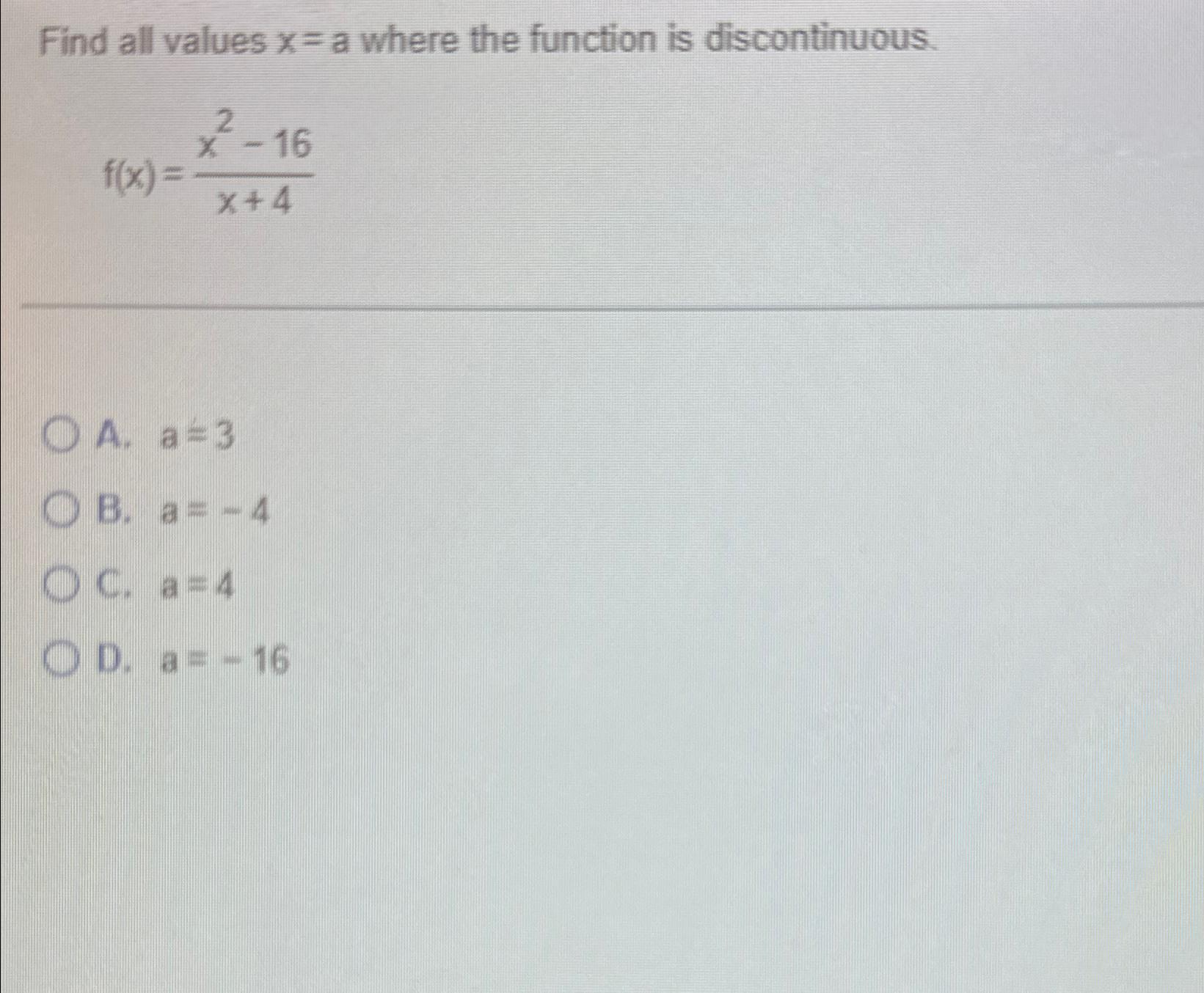 Solved Find all values x=a where the function is | Chegg.com