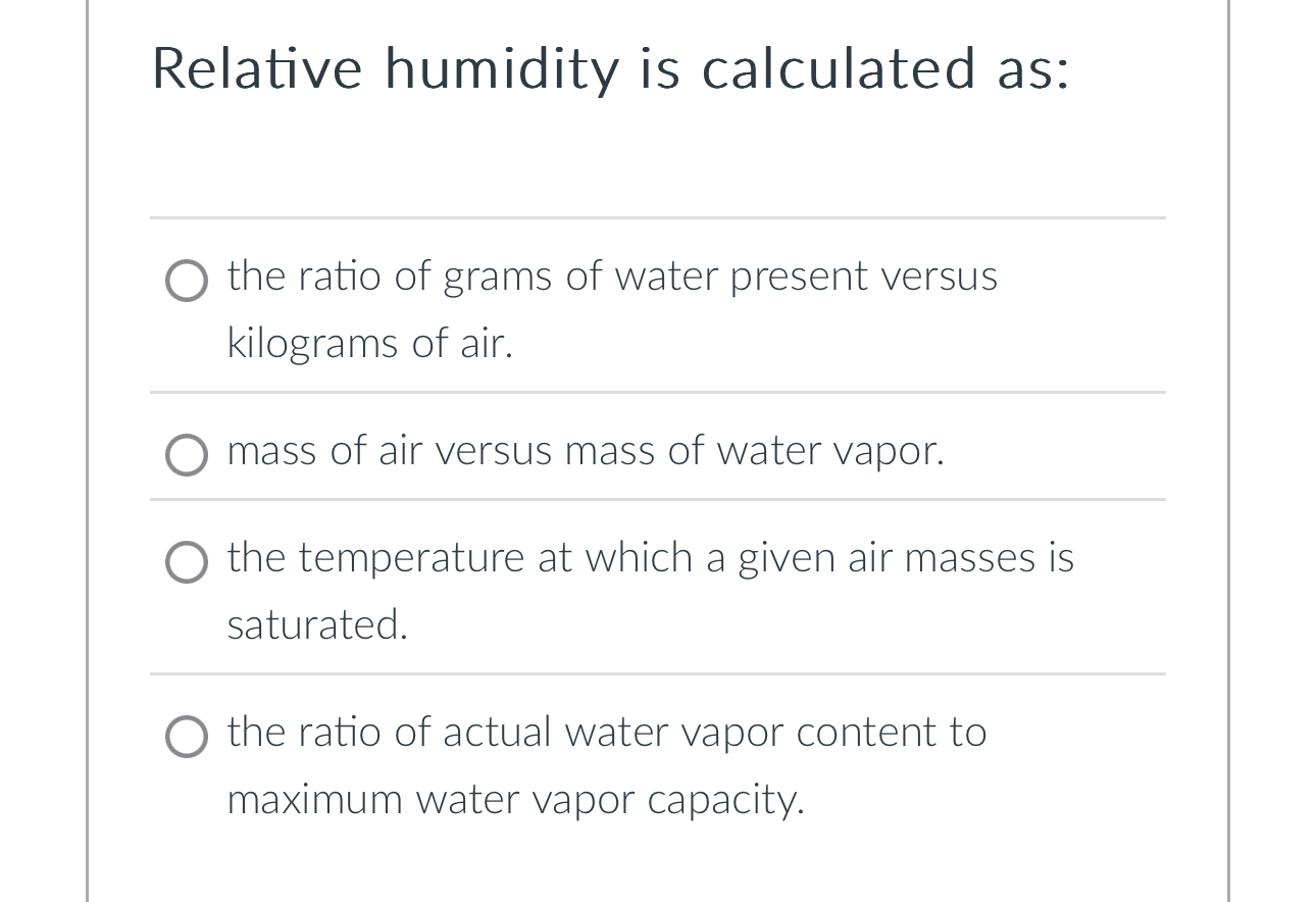 Solved Relative humidity is calculated as:the ratio of grams | Chegg.com
